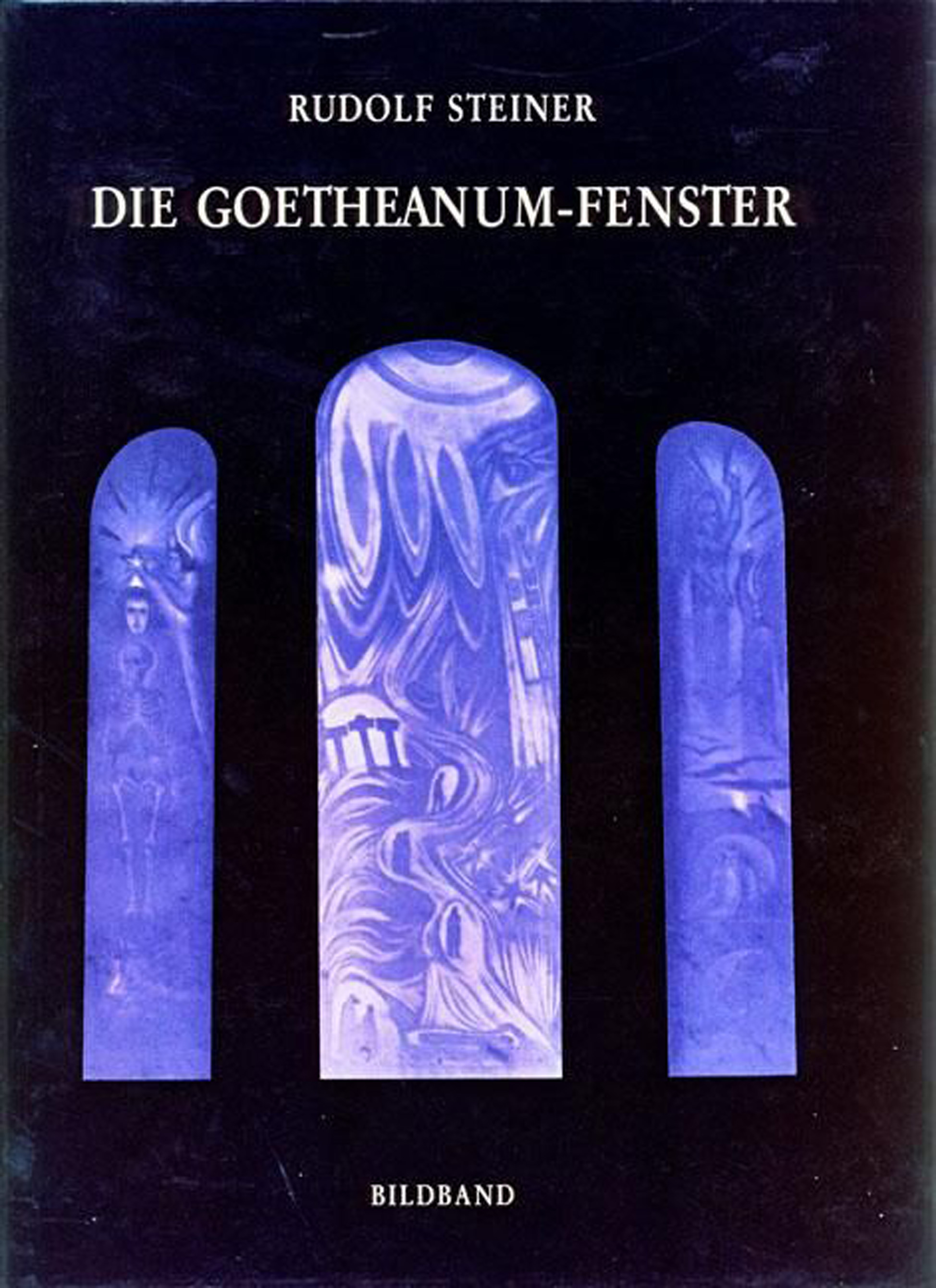 Rudolf Steiner Complete Works: Volume K12: The Goetheanum Windows: The ...